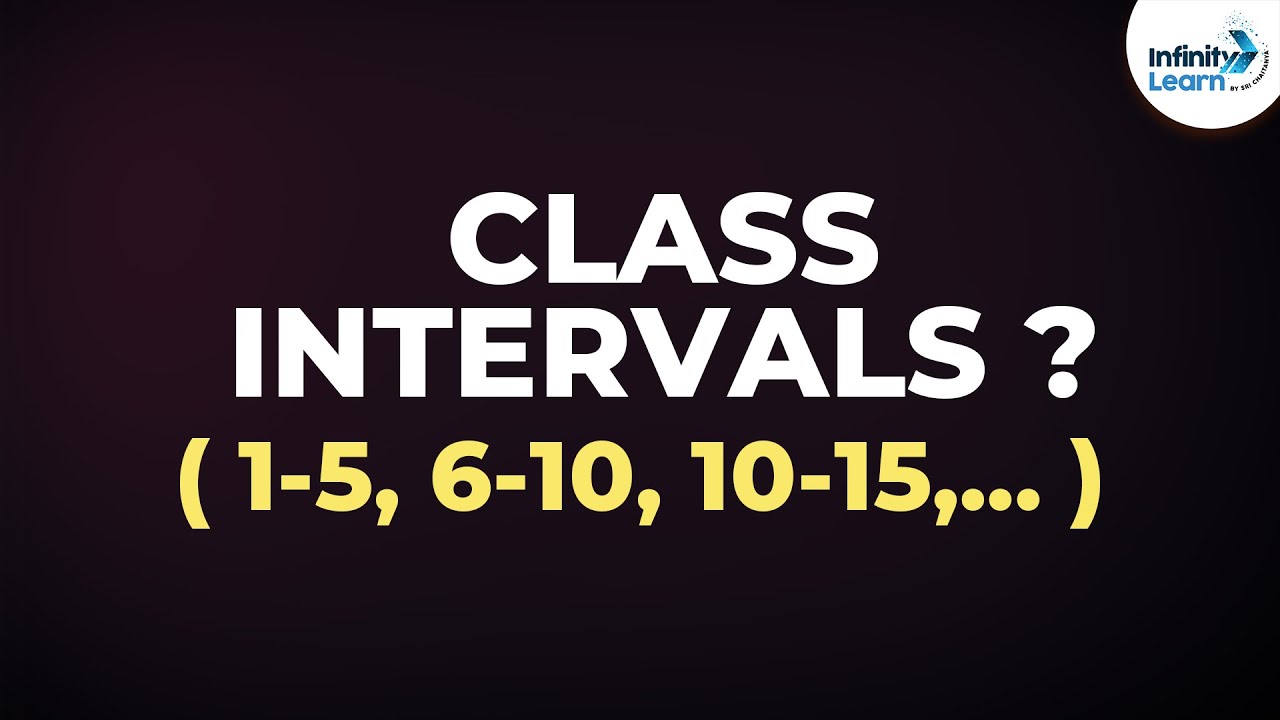 How do we form Class Intervals? | Don't Memorise