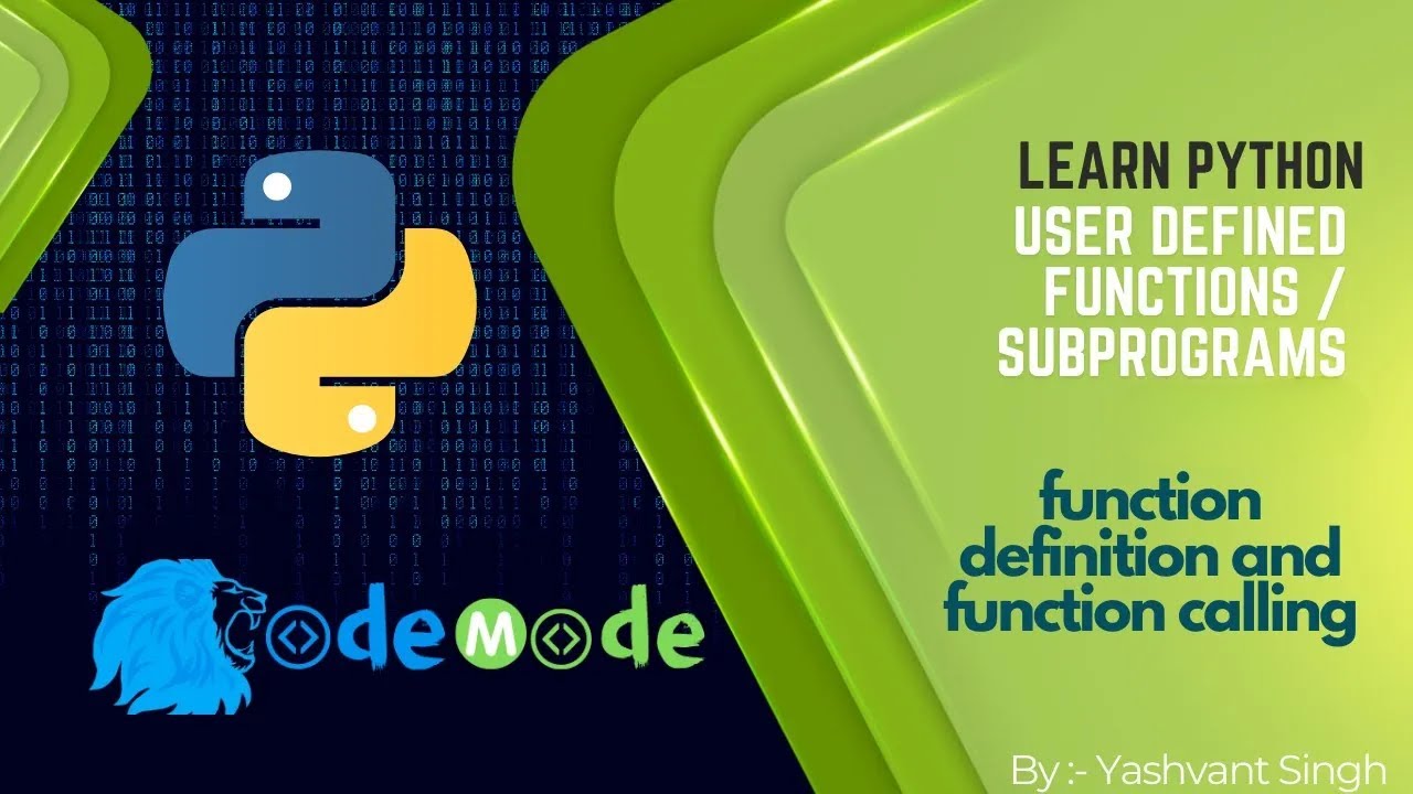 Function definition and function calling | User Defined Functions | Subprograms | CodeMode