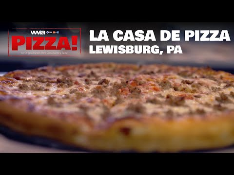 A Slice of History: La Casa De Pizza - Lewisburg's Beloved Pizzeria