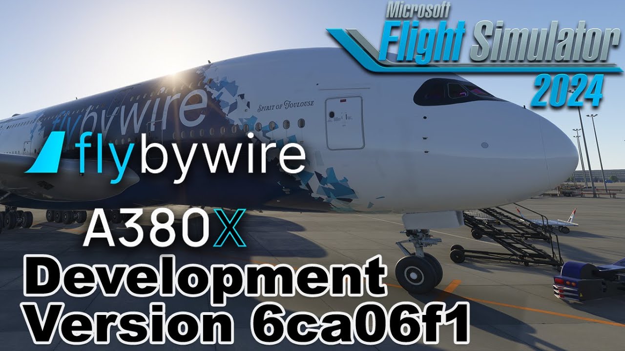 Microsoft Flight Simulator 2024 - Flybywire A380 - Development Version 6ca06f1 - Videos ...