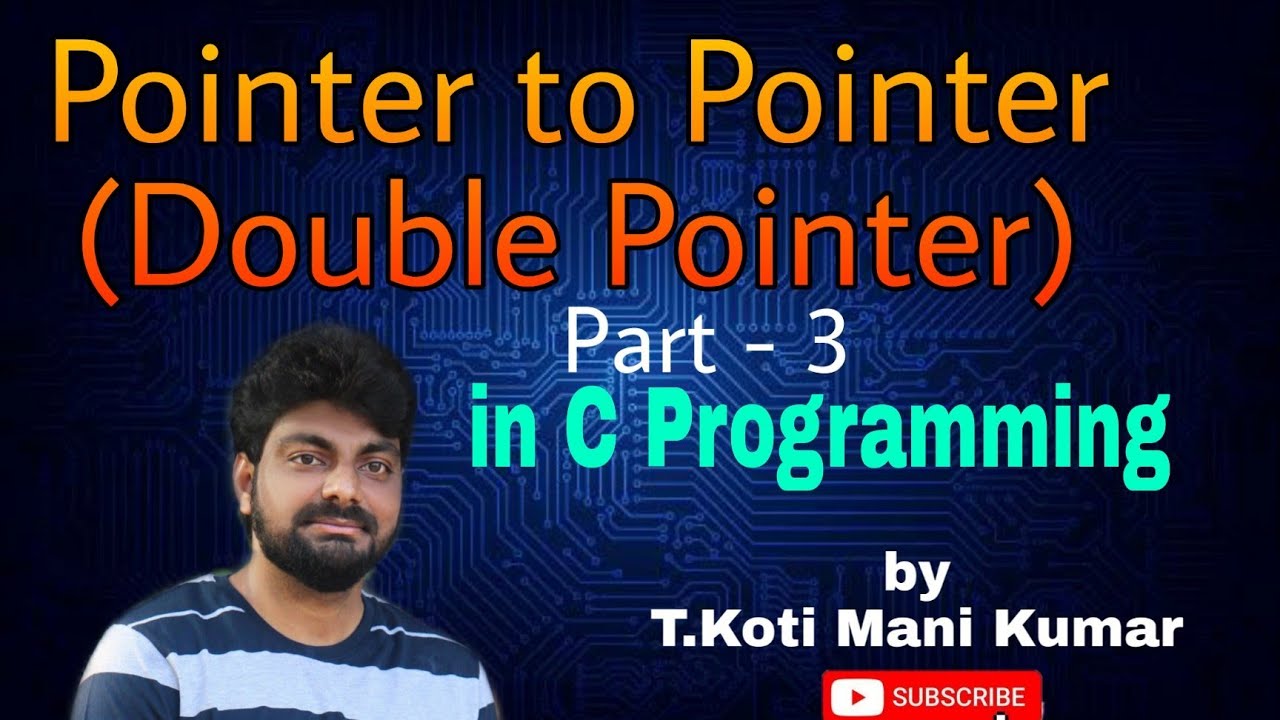 Pointer to Pointer (Double Pointer) in C Programming Part 3 by Koti