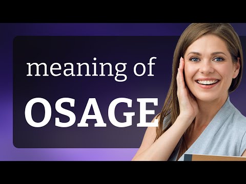 Osage • OSAGE meaning