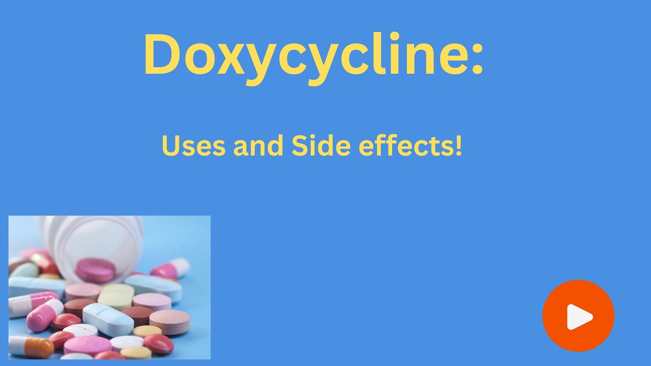 Doxycycline: What You Need to Know – Uses, Side Effects, and Key Precautions