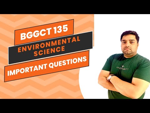 BGGCT 135 ENVIRONMENTAL SCIENCE | BSCG | Important Question | IGNOU WALAY