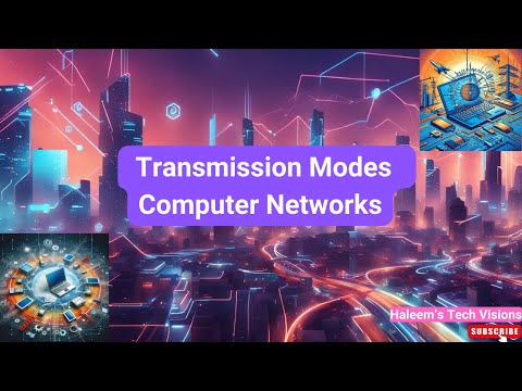 Transmission Modes in Computer Networks: Simplex, Half-Duplex, and Full-Duplex Explained