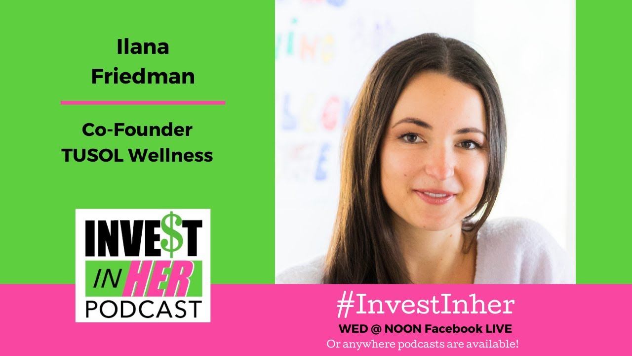 Episode #224 Healthy Products to Impact Wellness with Ilana Friedman ...