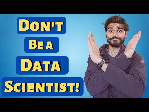 5 Reasons Why You Should NOT Become a Data Scientist - MUST WATCH