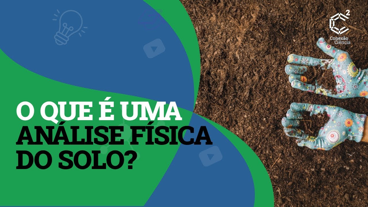 O que é uma análise física do solo?