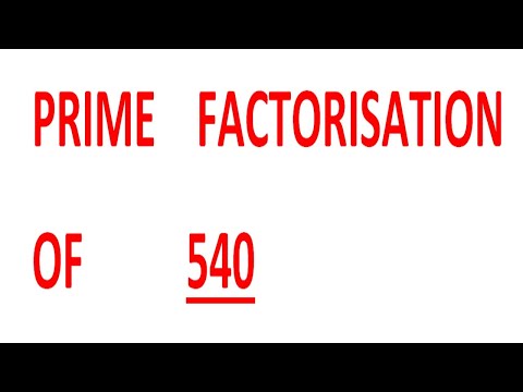 PRIME FACTORISATION OF 540