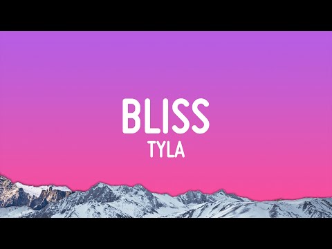 Tyla - Bliss (Lyrics)