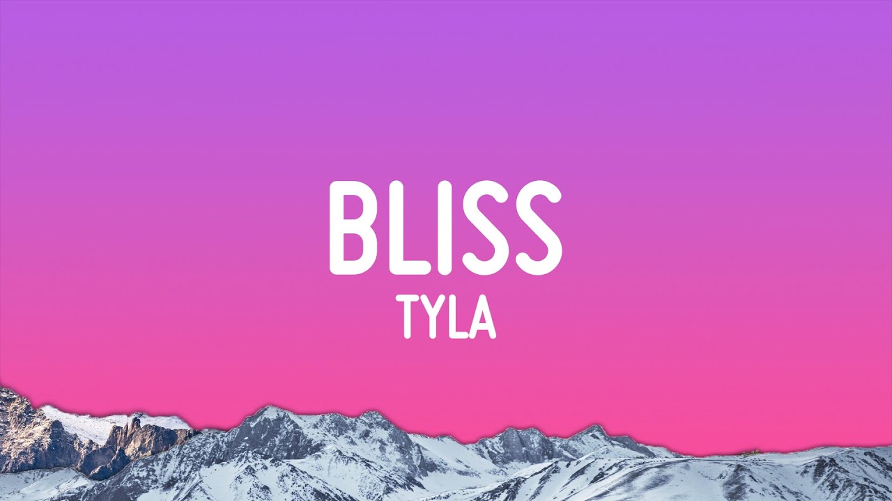 Tyla - Bliss (Lyrics)