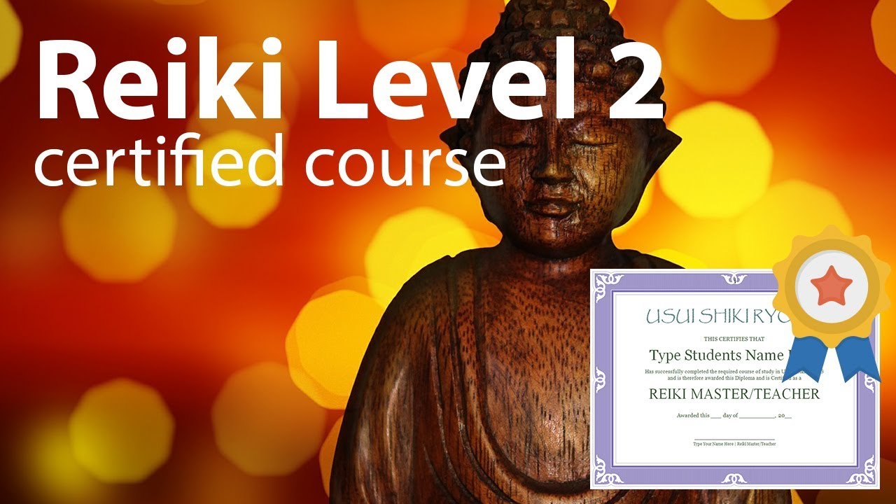 Reiki Course Level 2 + Diploma in comments 1h and 38 minutes