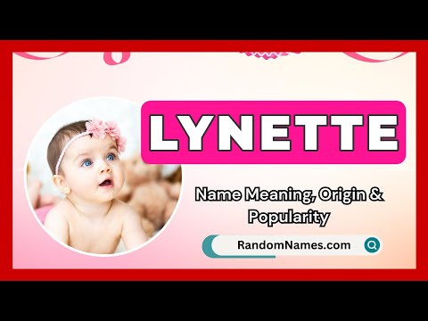 Lynette - Baby Girl Name Meaning, Origin & Popularity - RandomNames.com