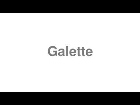 How to Pronounce "Galette"