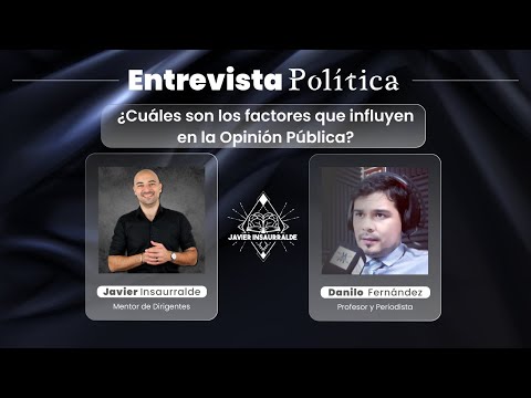 ¿Cuáles son los factores que influyen en la Opinión Pública? - Entrevista con Danilo Fernández