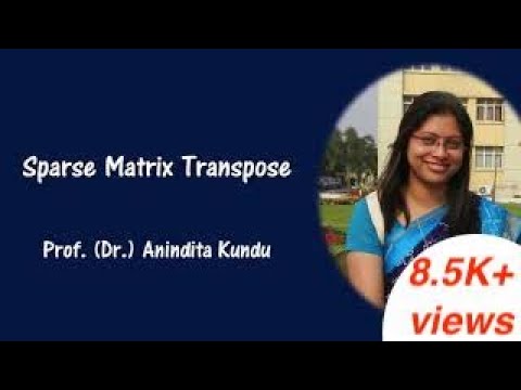 Lecture 5: How to find the transpose of a sparse matrix given in triplet form