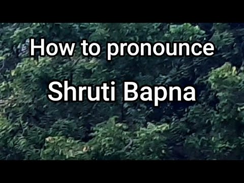 How to Pronounce Shruti Bapna