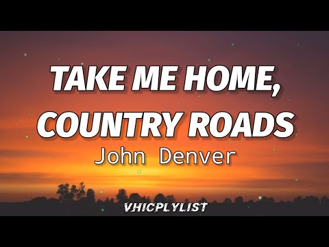 John Denver - Take Me Home, Country Roads (Lyrics)🎶