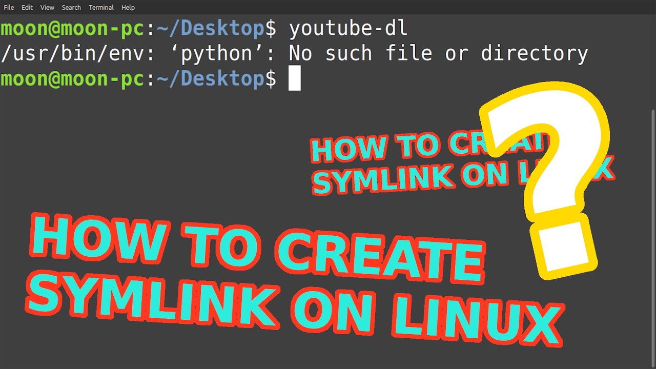 How to Create Symlink in Linux [Create Python Symlink for Youtube-dl]