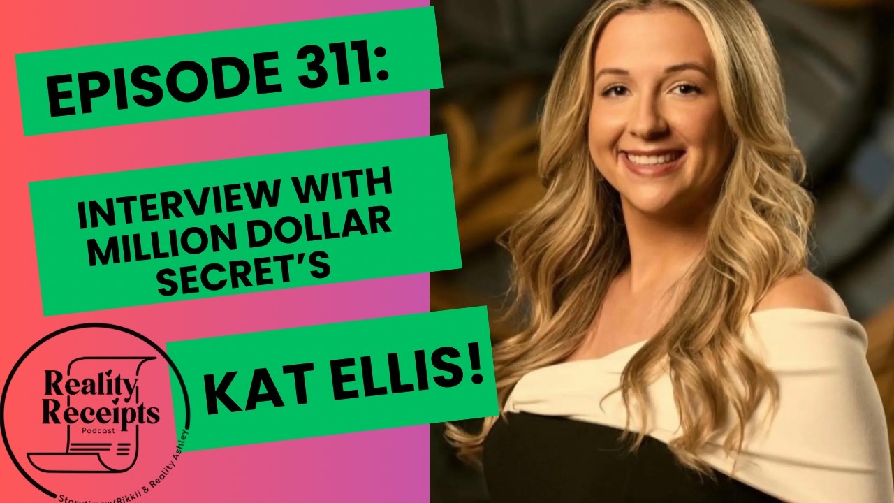 Episode 311: Interview with Million Dollar Secret's Kat Ellis!!