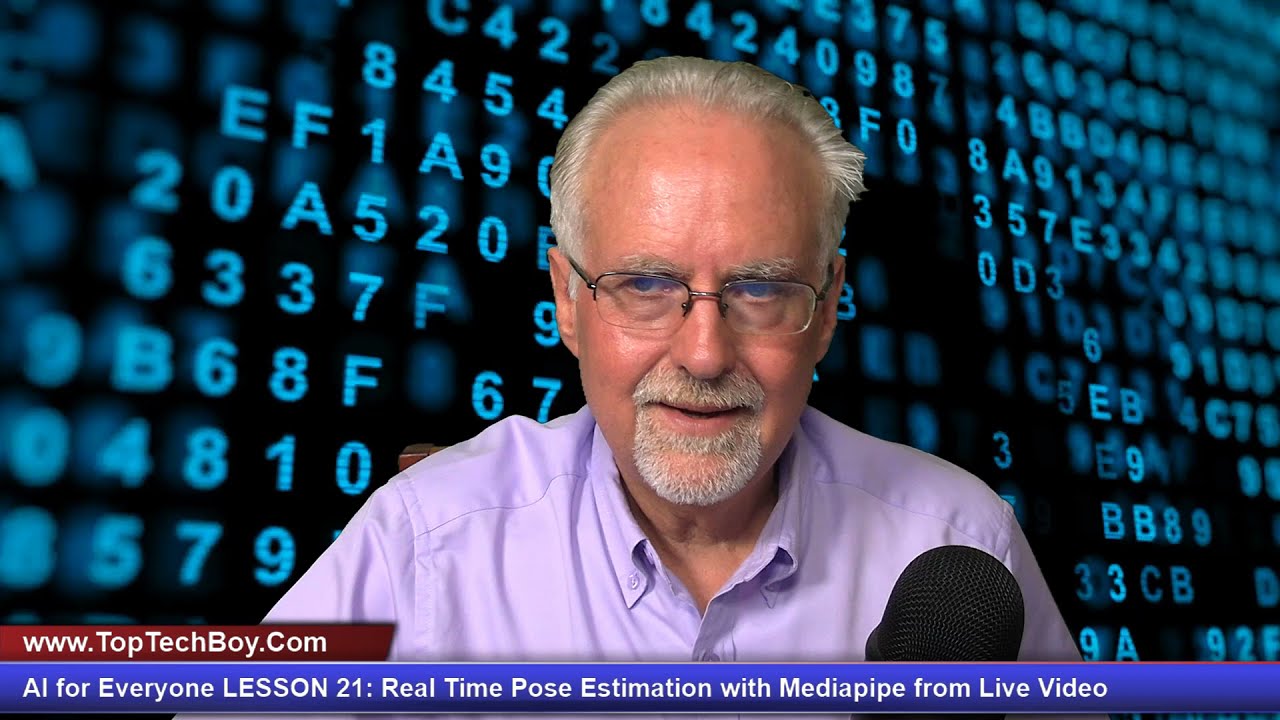 AI for Everyone LESSON 21: Real Time Pose Estimation with Mediapipe and Python