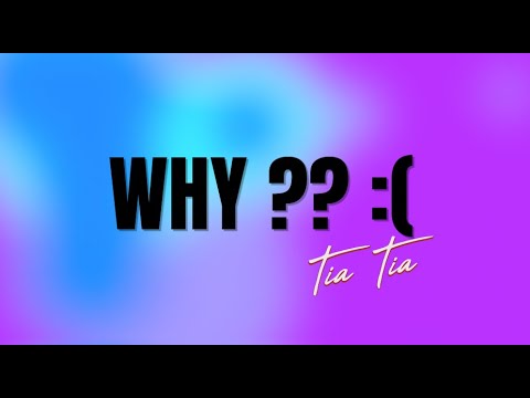 Why - Tia Tia [Official Lyric Video]
