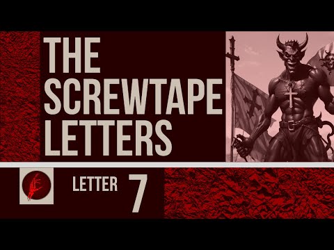 The Screwtape Letters: Letter #7 Explained