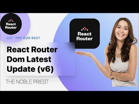 New Update !! React Router Dom Version 6 || React Tutorial 🔥🔥