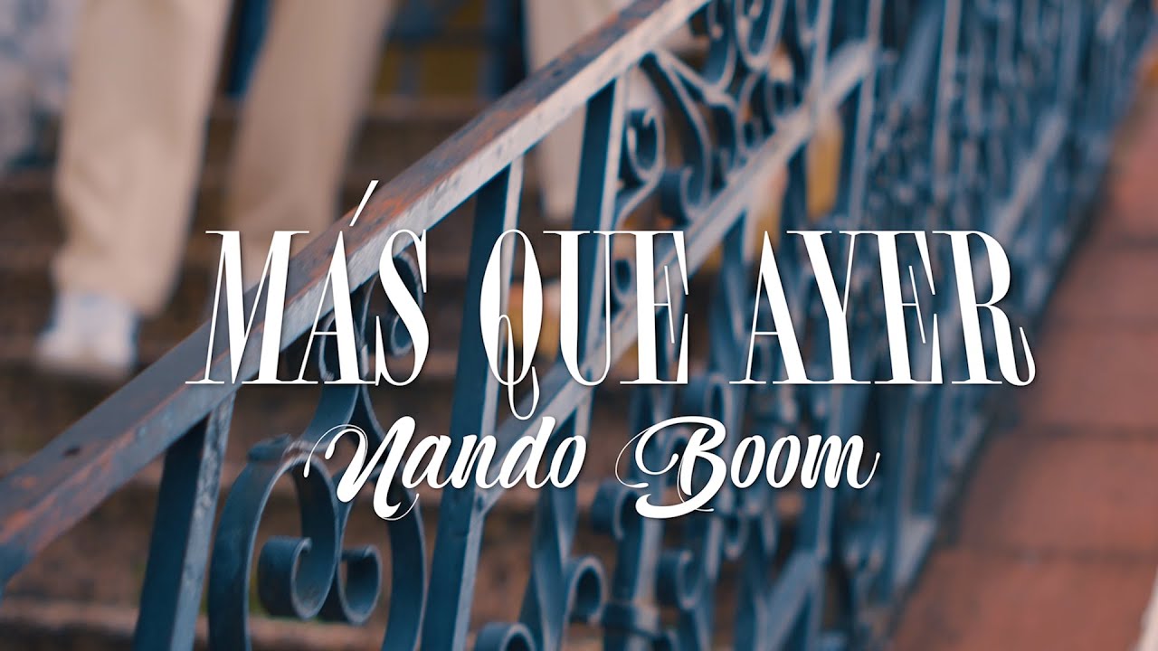 MÁS QUE AYER by Nando Boom Chart Achievements | Popnable