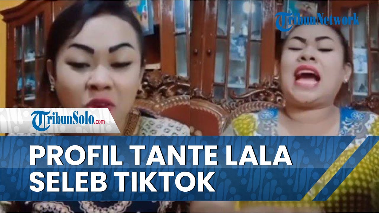 Profil Tante Lala sebelum Jadi Seleb TikTok, Pernah Jualan Nasi Kuning hingga Jadi Penyanyi ...