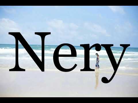 How To Pronounce Nery๐๐๐๐๐๐Pronunciation Of Nery
