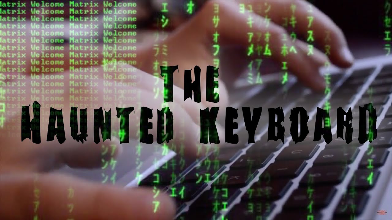 The Haunted Keyboard