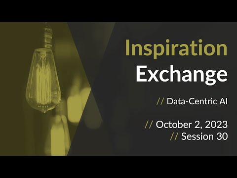 Inspiration Exchange - Data-Centric AI