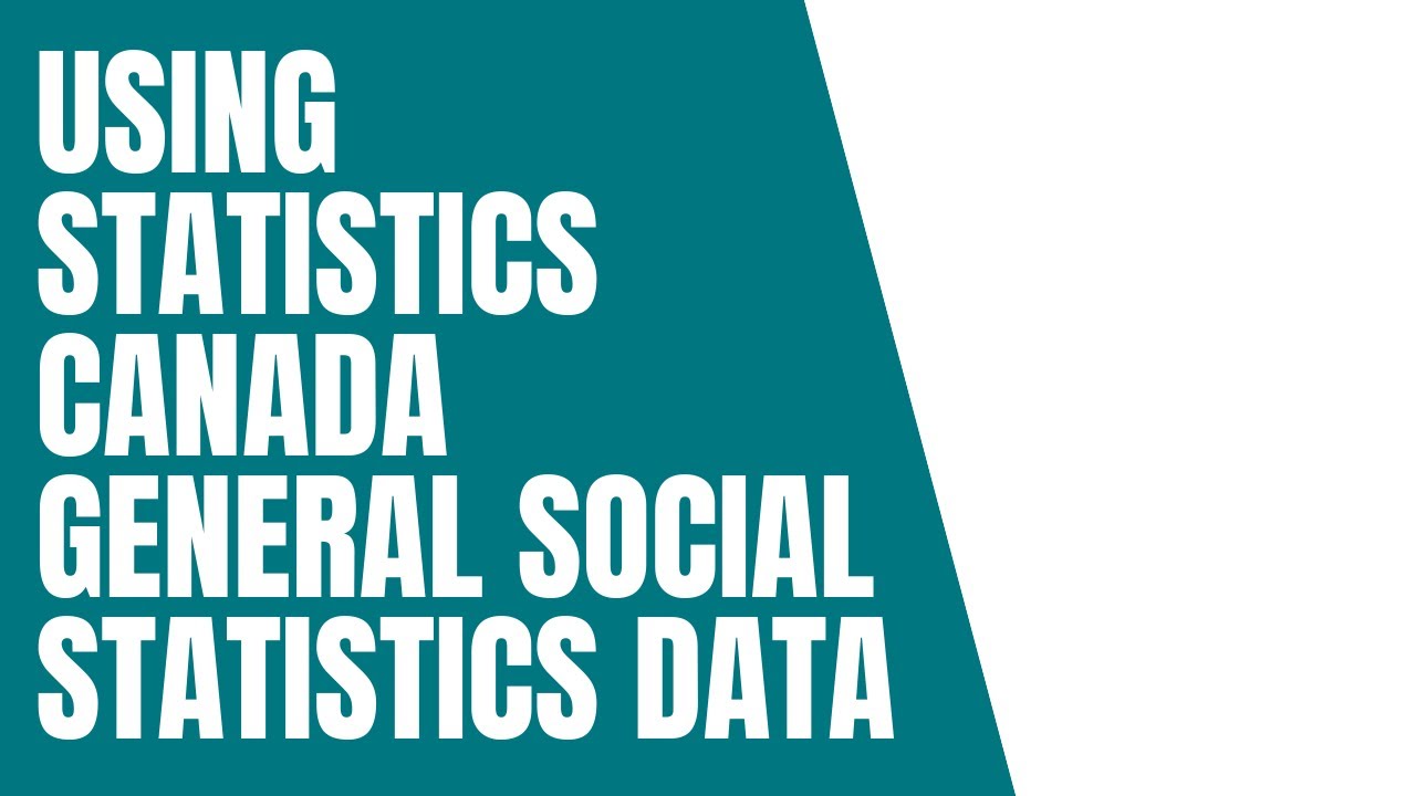 Using Statistics Canada General Social Statistics Data