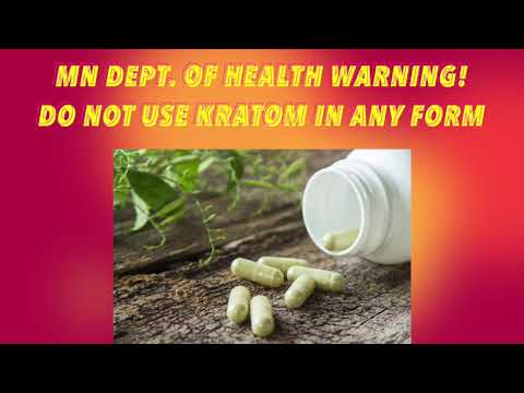 MN DEPT. OF HEALTH WARNING: Do Not Use Kratom In Any Form