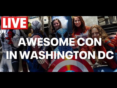 LIVE: Awesome Con in Washington DC. Cosplay, Comics, and more!