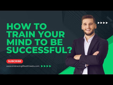 How to train your mind to be successful?