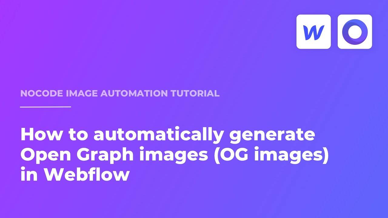 How to automatically generate Open Graph images (OG images) in Webflow