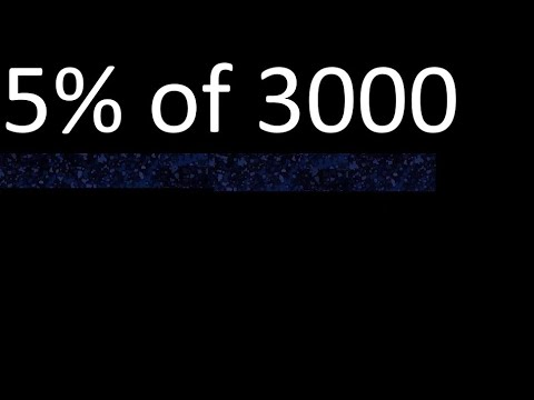 5% of 3000 , percentage of a number . 5 percent of 3000 . procedure
