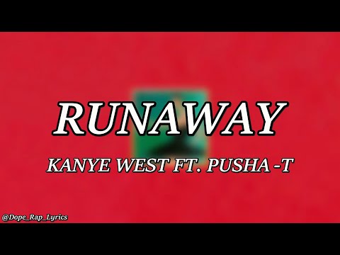 Kanye West - Runaway (Lyrics -4k) ft. Pusha T