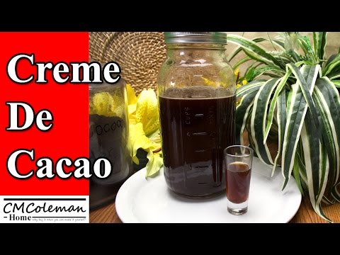 How to make Creme De Cacao Homemade Recipe
