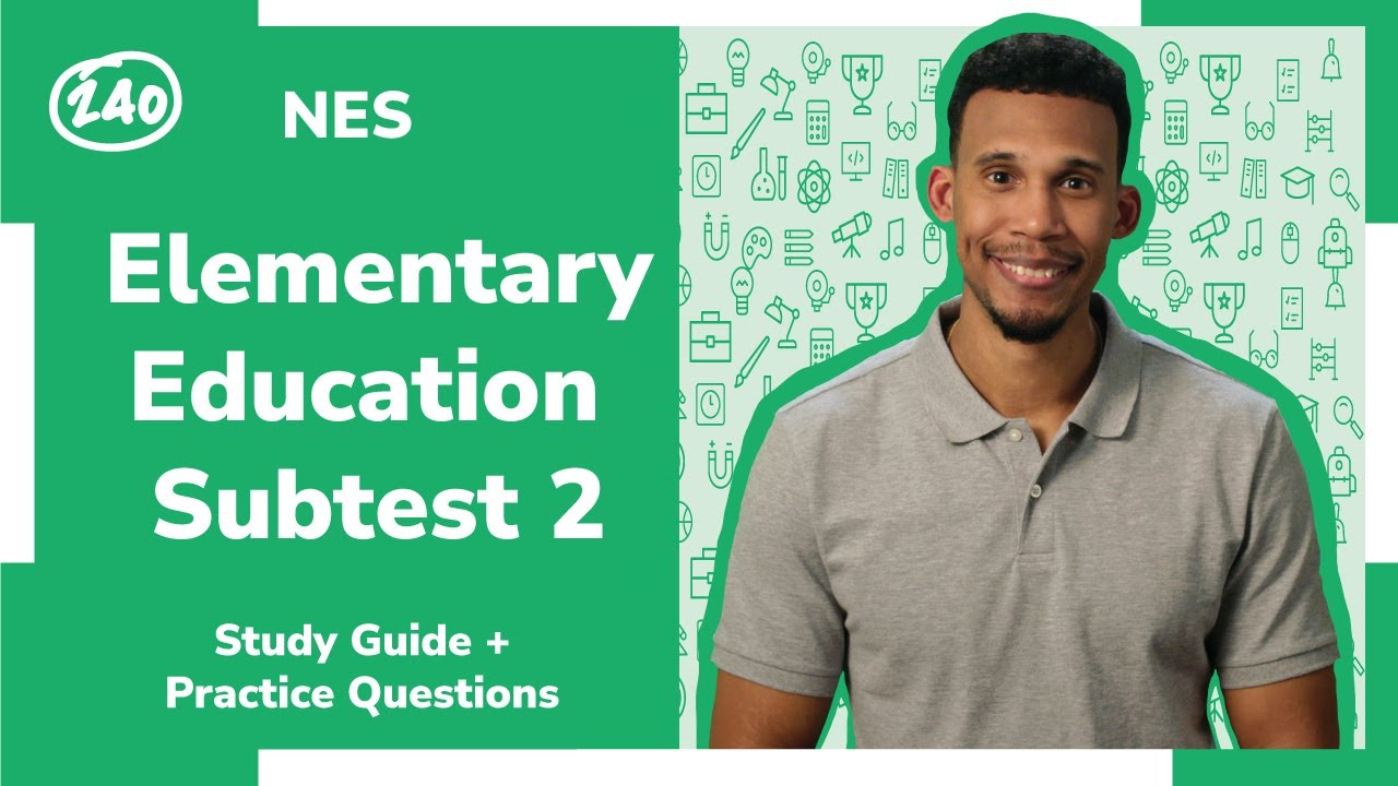 NES Elementary Education Subtest 2 (103)  Study Guide + Practice Questions