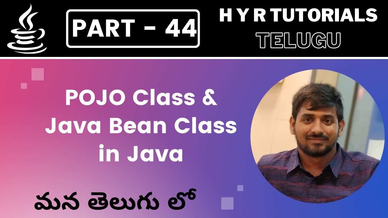P44 - POJO Class & Java Bean Class in Java | Core Java | Java Programming |