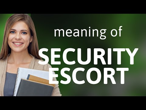 Understanding "Security Escort": A Guide for English Learners