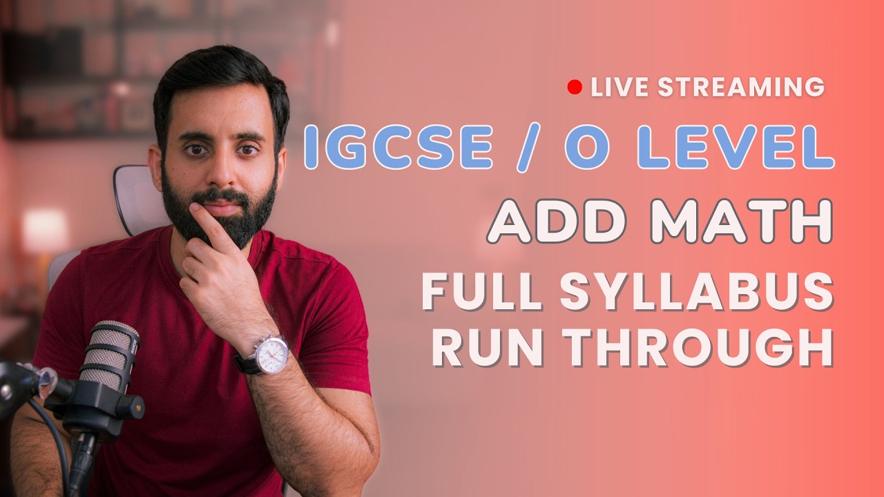 IGCSE/O LEVEL Add Maths - FULL SYLLABUS RUN THROUGH