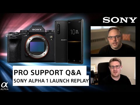 Sony Pro Support Q&A | Sony Alpha 1 Launch Event Replay