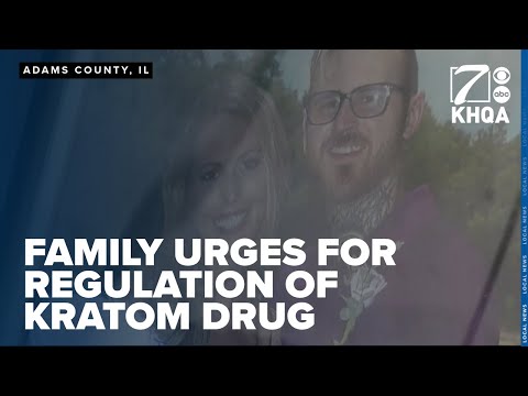 Man's family urges regulation of kratom drug following his death