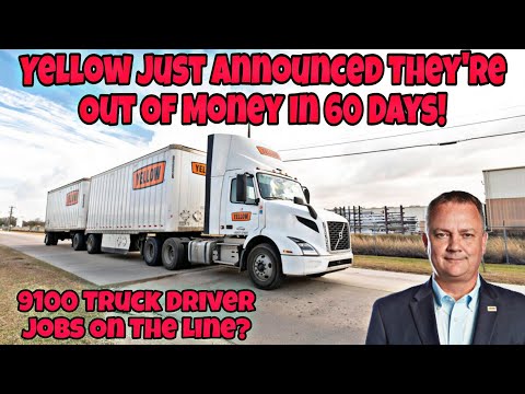 Breaking News! 9100 Truck Driver Jobs On The Line? Yellow Said They're Broke In 60 Days