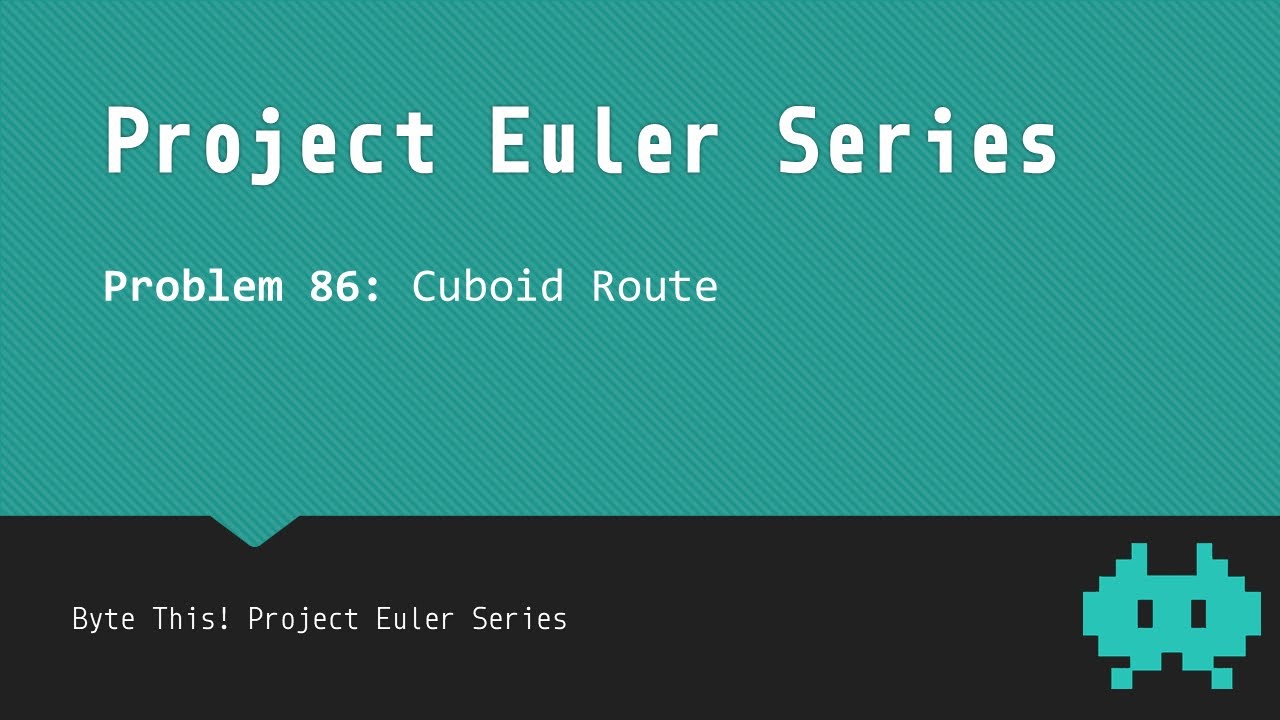 #86: Cuboid Route - Project Euler