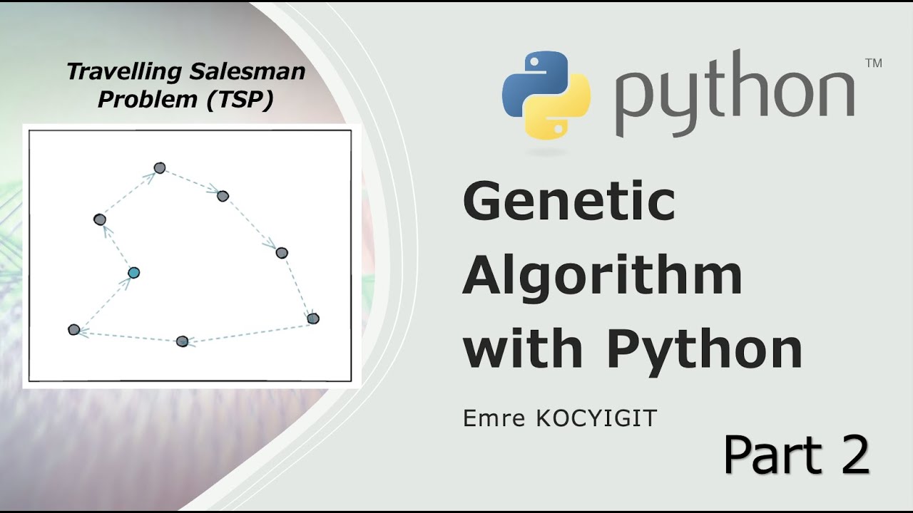 Genetic Algorithm with Python - Source Code Explained - Travelling Salesman Problem - Part 2